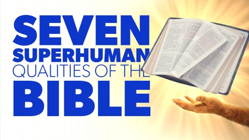 7 Superhuman Qualities of the Bible | Proof for God | WVBS Online Video