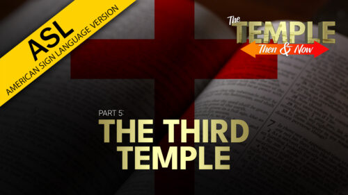 Part 5: The Third Temple | The Temple: Then and Now (ASL) | WVBS Online ...