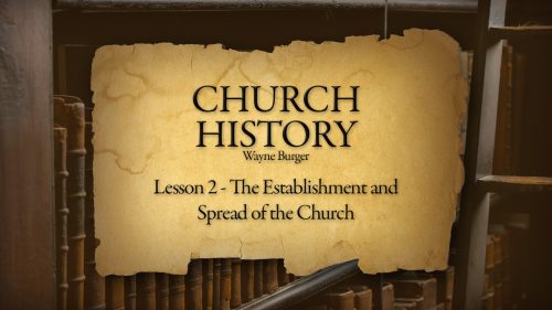 Church History: Lesson 2 – Establishment and Spread of Church | WVBS ...