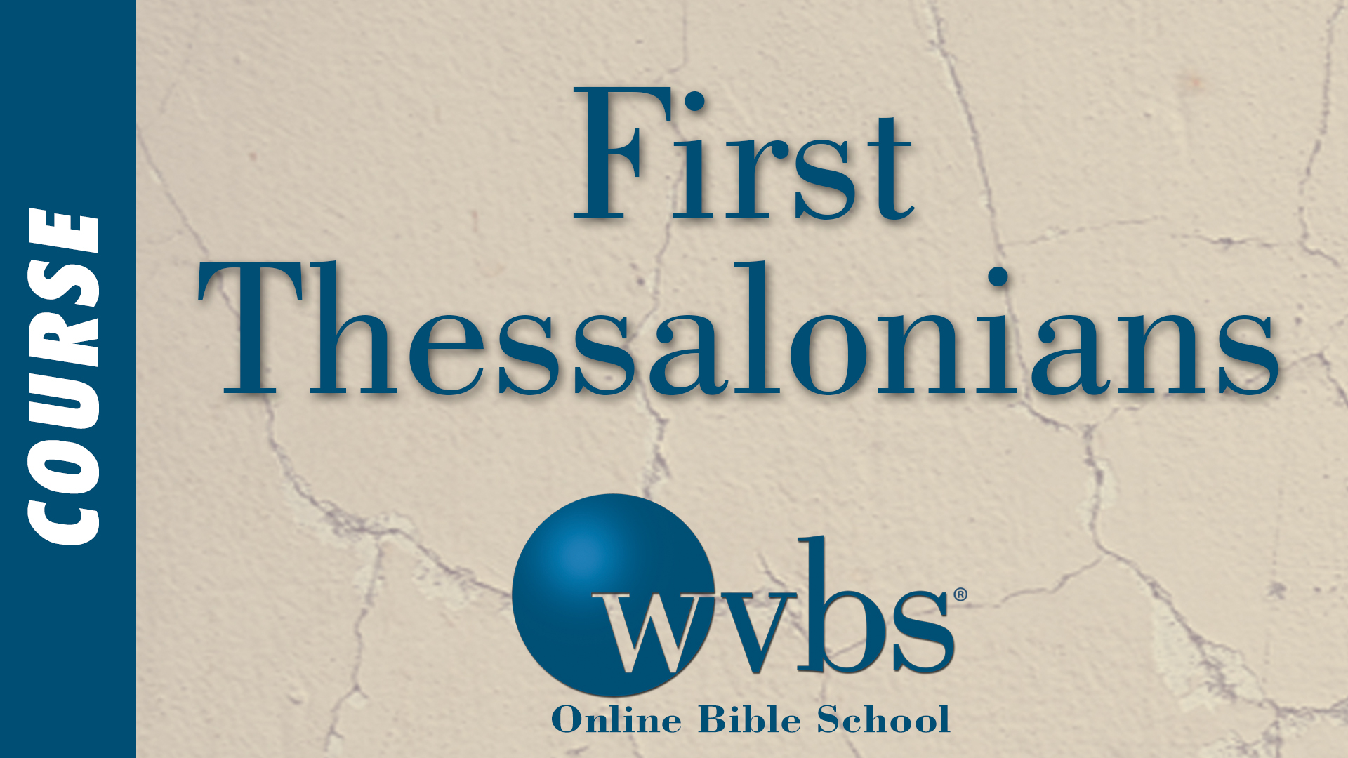 Study of 1 and 2 Thessalonians | WVBS Online Video