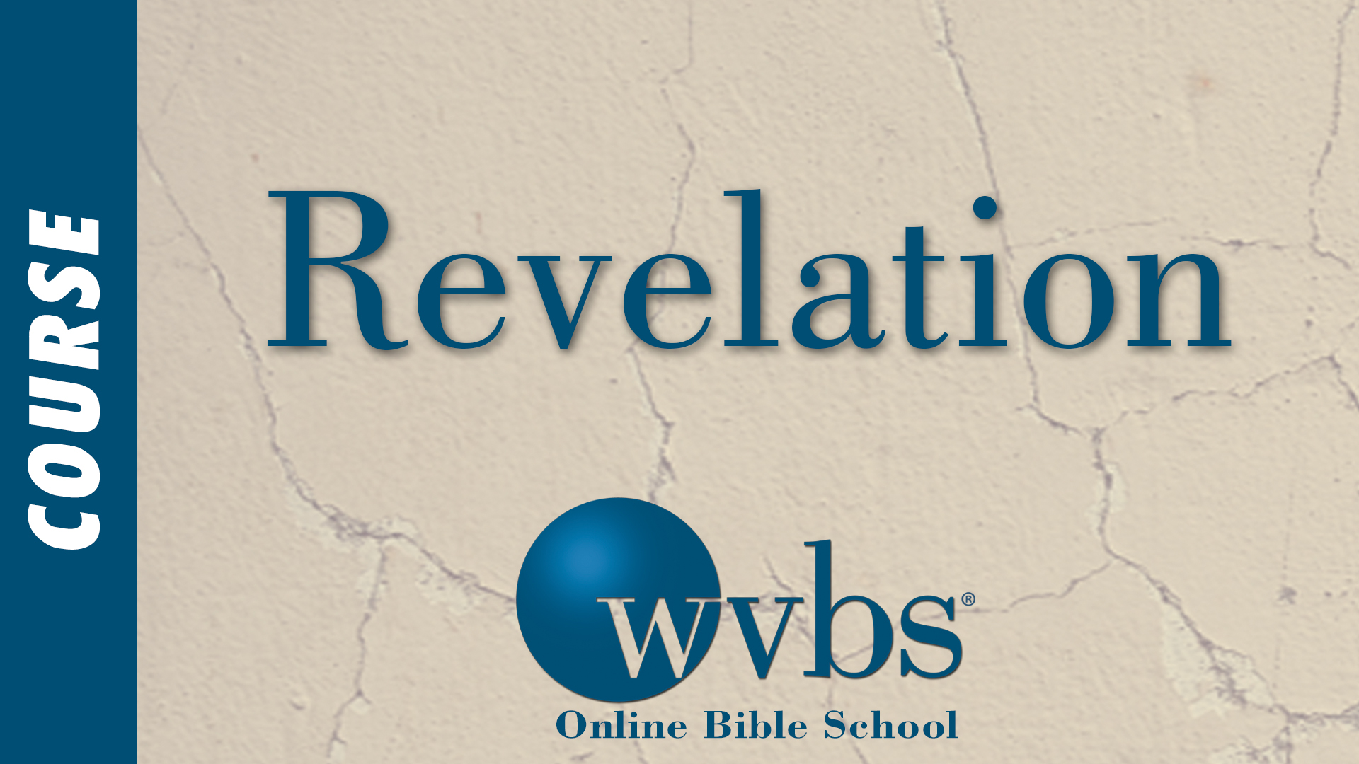 The End of Time: A Study of the Book of Revelation | WVBS Online Video