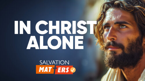 In Christ Alone | Salvation Matters | WVBS Online Video