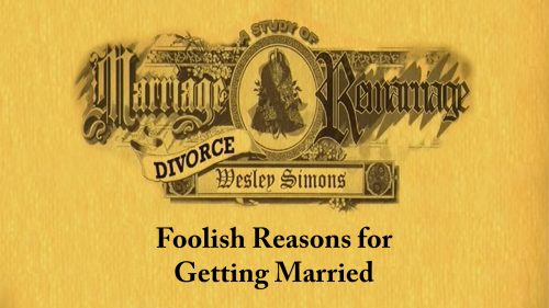 3. Foolish Reasons for Getting Married | Marriage, Divorce, and ...