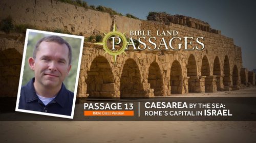 Passage 13 | Caesarea by the Sea: Rome’s Capital in Israel (Bible Class ...