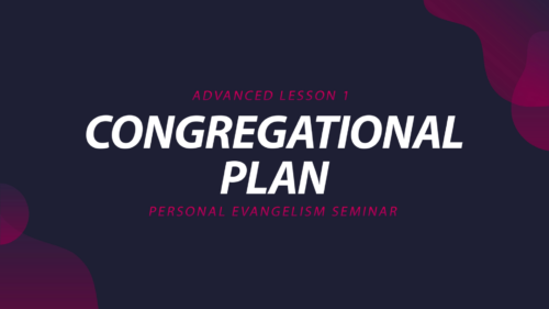 1. Congregational Plan | Advanced Evangelism Seminar | WVBS Online Video