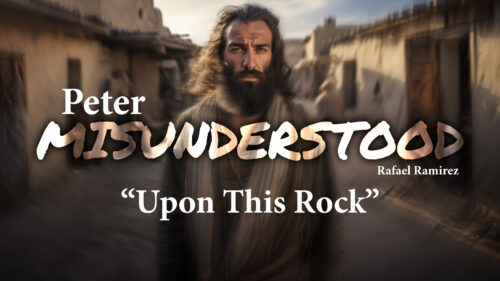 “Upon this Rock” | Peter Misunderstood | WVBS Online Video