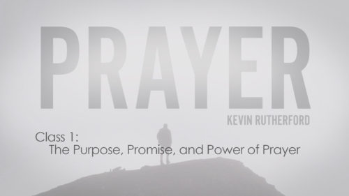1. The Purpose, Promise, and Power of Prayer | WVBS Online Video