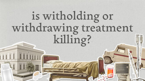 6. Withholding and Withdrawing Treatment | The Value of Human Life ...