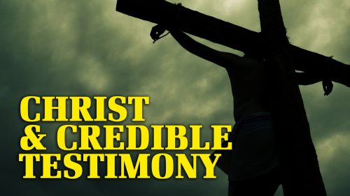 Christ and Credible Testimony | WVBS Online Video