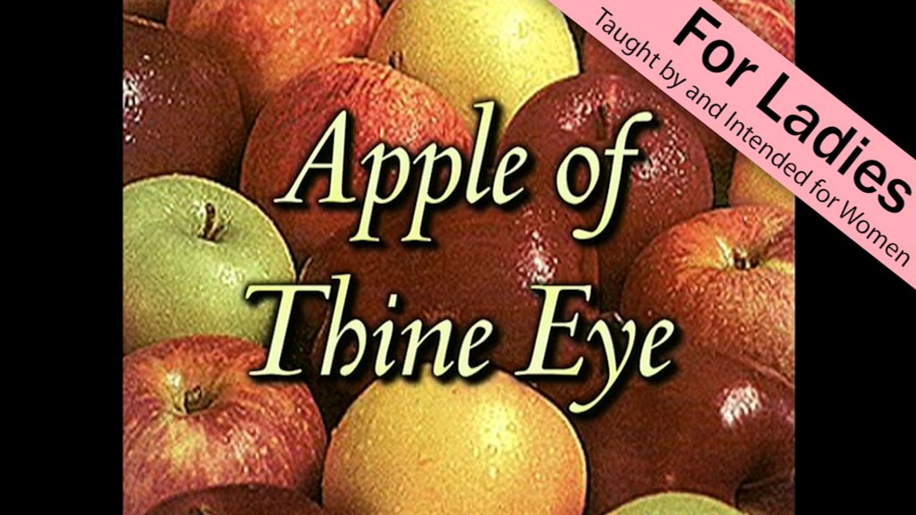 1. How Can I Be the Apple of God’s Eye? | Apple of Thine Eye | WVBS ...